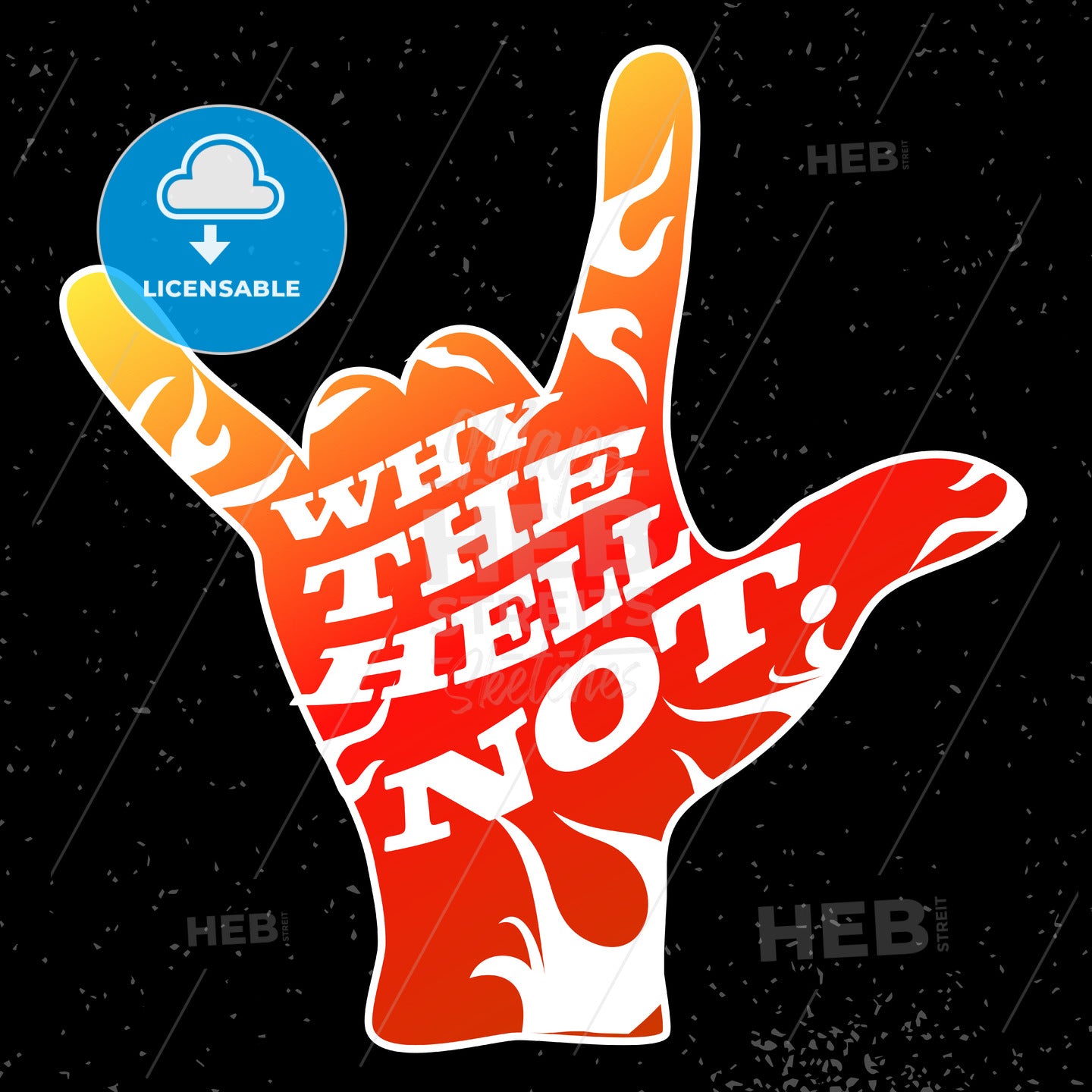 Why The Hell Not. On Rock Hand Devil Horn – HEBSTREITS